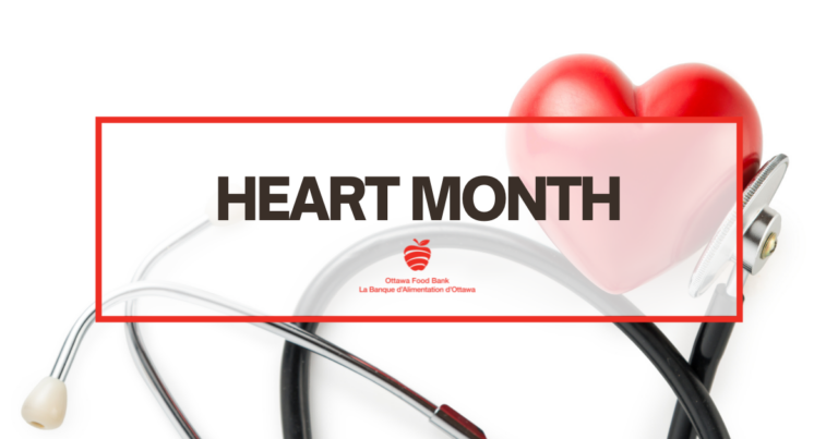 February is Heart Month - Ottawa Food Bank