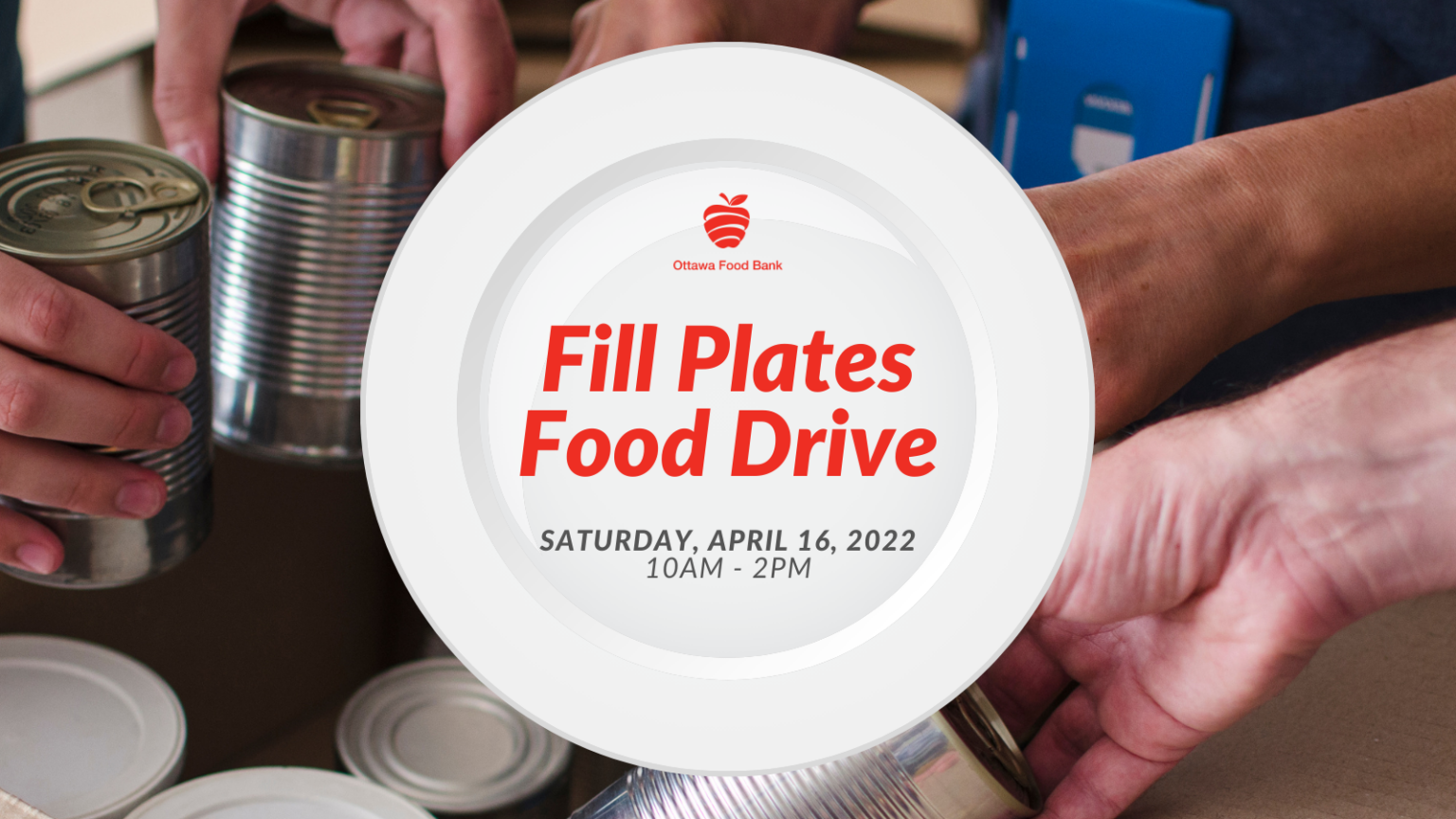 Fill Plates Food Drive 2022 - Ottawa Food Bank