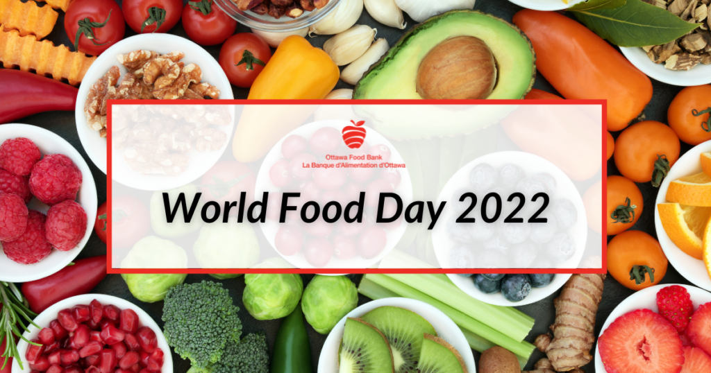 World Food Day 2022 - Ottawa Food Bank
