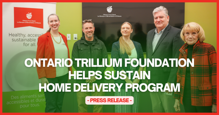 PRESS RELEASE: Ontario Government funding helps Ottawa Food Bank sustain its Home Delivery ...